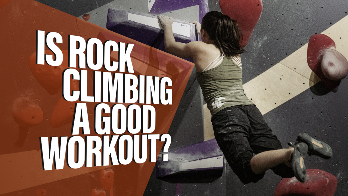 Is Rock Climbing a Good Workout? - Method Climbing